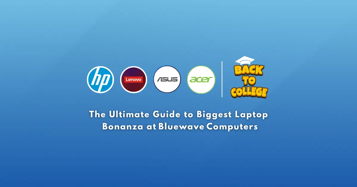 HP Back to College 2025: The Ultimate Guide to HP’s Biggest Laptop Bonanza at Bluewave Computers ...